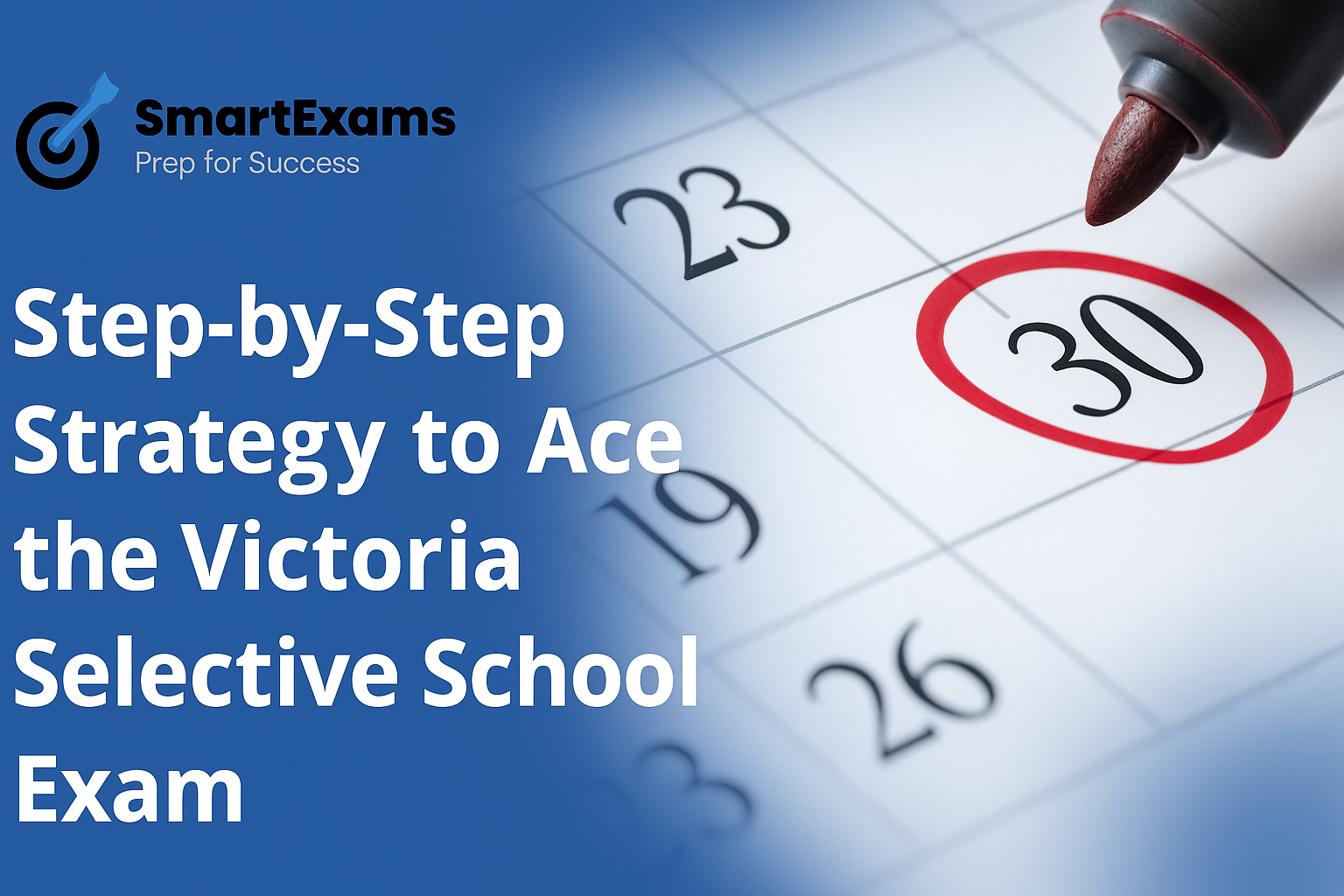 Step-by-Step Plan to Ace Victoria Selective Exam